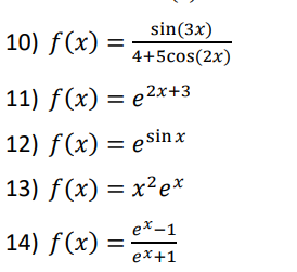 Solved 10) f(x)=4+5cos(2x)sin(3x) 11) f(x)=e2x+3 12) | Chegg.com
