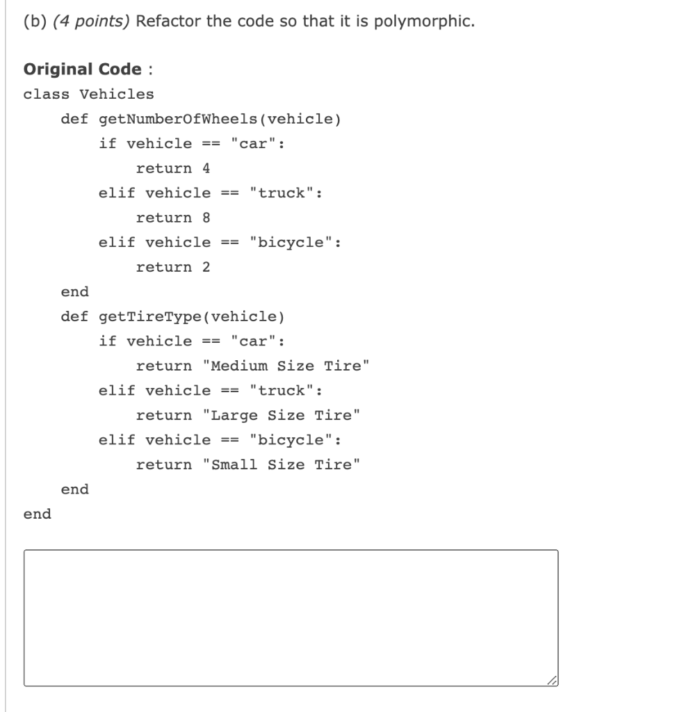 Solved (b) (4 points) Refactor the code so that it is polym | Chegg.com