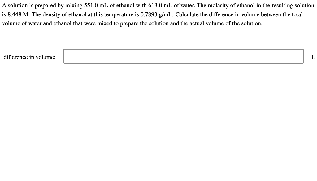 Solved A solution is prepared by mixing 551.0 mL of ethanol | Chegg.com