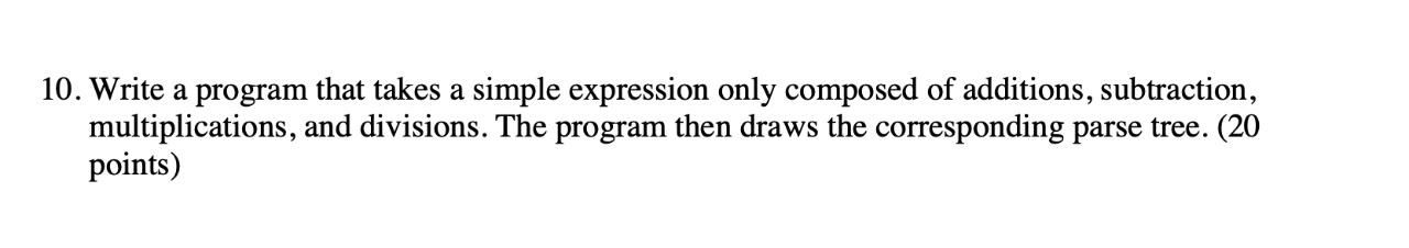 Solved 10. Write a program that takes a simple expression | Chegg.com