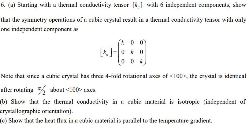 6. (a) Starting with a thermal conductivity tensor | Chegg.com