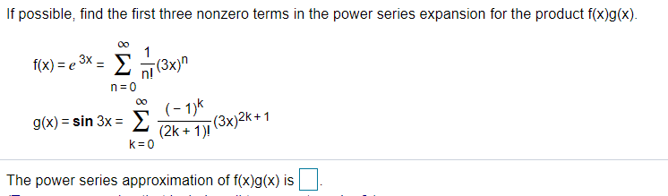 Solved If possible, find the first three nonzero terms in | Chegg.com