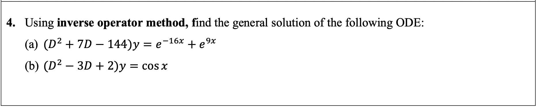 Solved 4. Using inverse operator method, find the general | Chegg.com