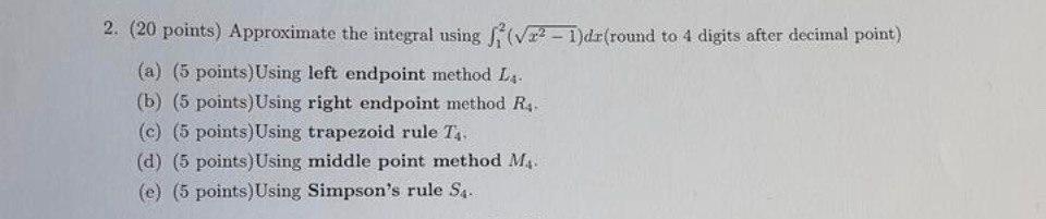 Solved 2. (20 points) Approximate the integral using | Chegg.com