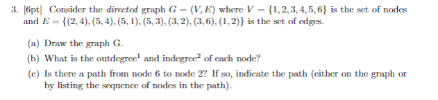 Solved 3. 6pt] Consider the directed graph G = (V, E) where | Chegg.com