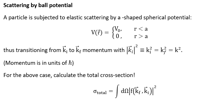 Solved Scattering by ball potential A particle is subjected | Chegg.com