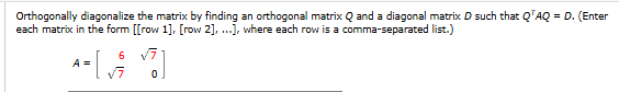 Solved Orthogonally diagonalize the matrix by finding an | Chegg.com