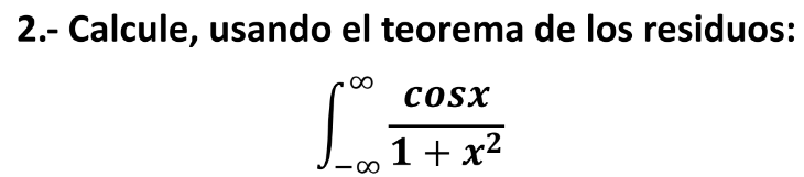 Solved 2.- Calcule, usando el teorema de los residuos: | Chegg.com