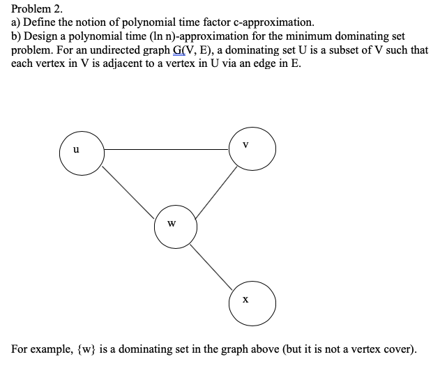 Solved Problem 2. a) Define the notion of polynomial time | Chegg.com