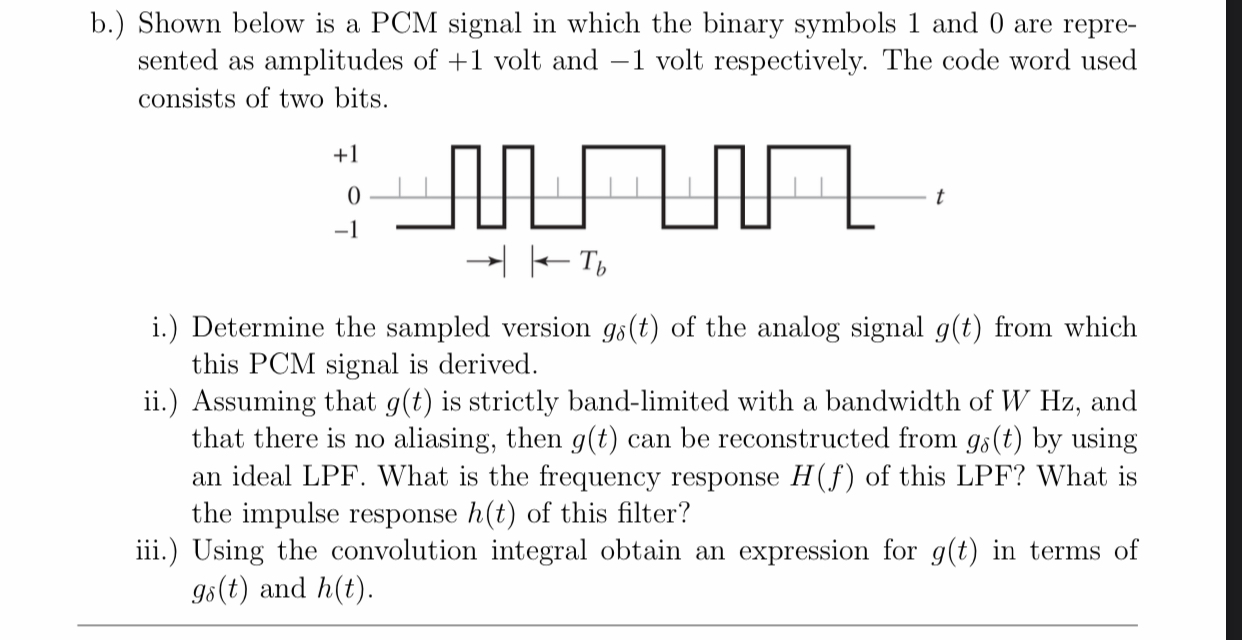 Solved b.) Shown below is a PCM signal in which the binary | Chegg.com