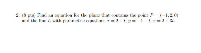 Solved 2. (8 pts) Find an equation for the plane that | Chegg.com