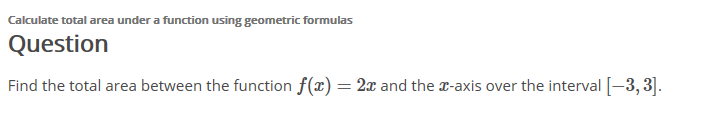Solved Find the total area between the function f(x)=2x and | Chegg.com