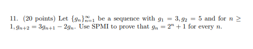 Solved 11. (20 points) Let {9n}=1 be a sequence with 91 = | Chegg.com