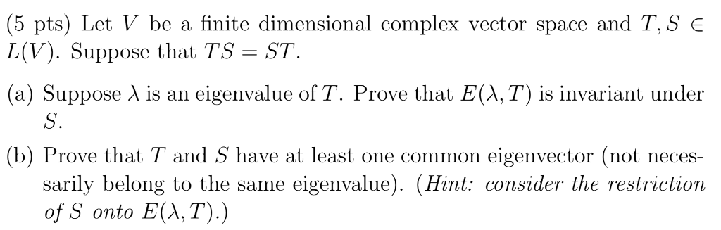 Solved (5 pts) Let V be a finite dimensional complex vector | Chegg.com