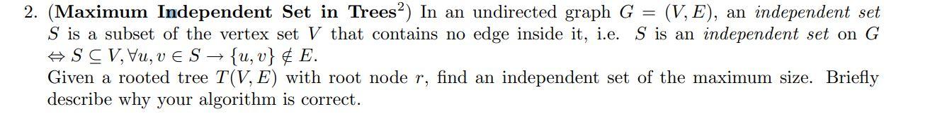 2. (Maximum Independent Set in Trees 2 ) In an | Chegg.com