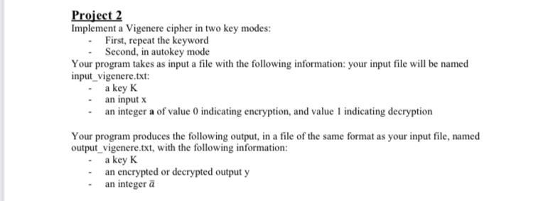 Solved Project 2 Implement a Vigenere cipher in two key | Chegg.com