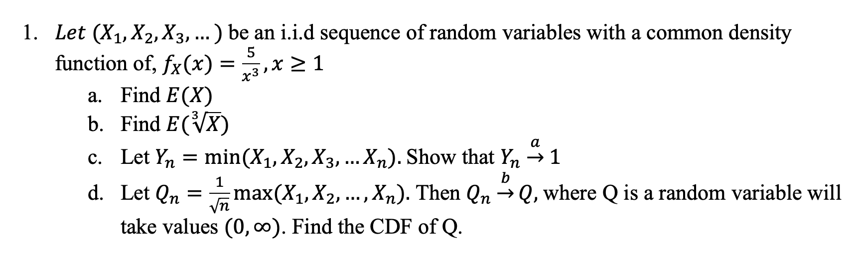 Solved 1. Let (X1,X2,X3,…) be an i.i.d sequence of random | Chegg.com