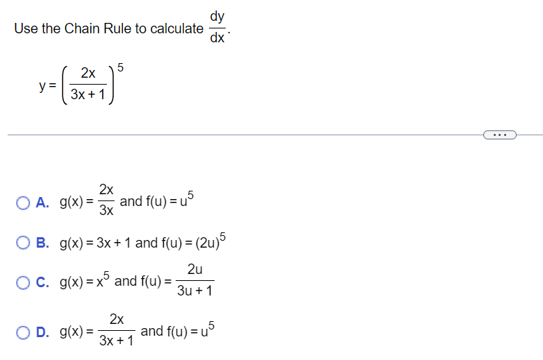 Solved Use the Chain Rule to calculate dxdy. y=(3x+12x)5 A. | Chegg.com