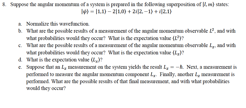 Solved 8. Suppose the angular momentum of a system is | Chegg.com
