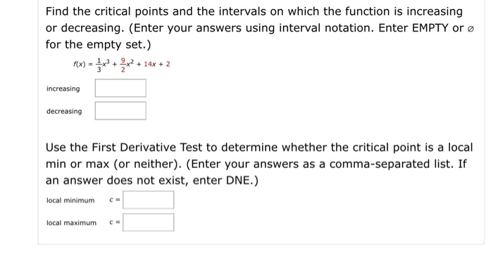 Solved Find the critical points and the intervals on which | Chegg.com