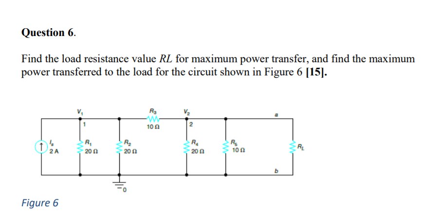Solved Question 6. Find the load resistance value RL for | Chegg.com