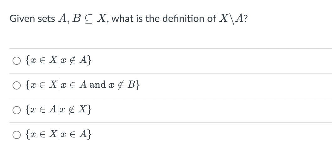 Solved Given sets A,B⊆X, what is the definition of X\A ? | Chegg.com