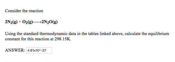 Solved Consider the reaction 2N2(g) + O2(g) +2N2O(g) Using | Chegg.com