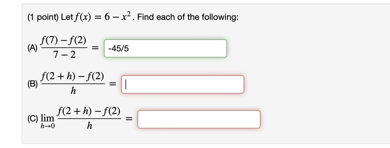 Solved (1 point) Let f(x)=6−x2. Find each of the following: | Chegg.com