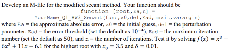 Solved Develop an M-file for the modified secant method. | Chegg.com
