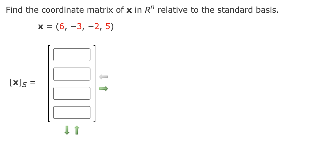 Solved Find the coordinate matrix of x in Rh relative to the | Chegg.com