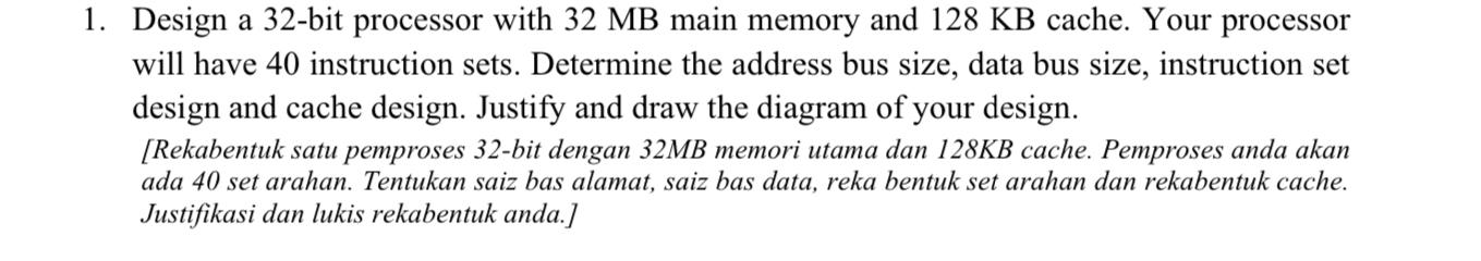 Solved 1. Design a 32-bit processor with 32 MB main memory | Chegg.com