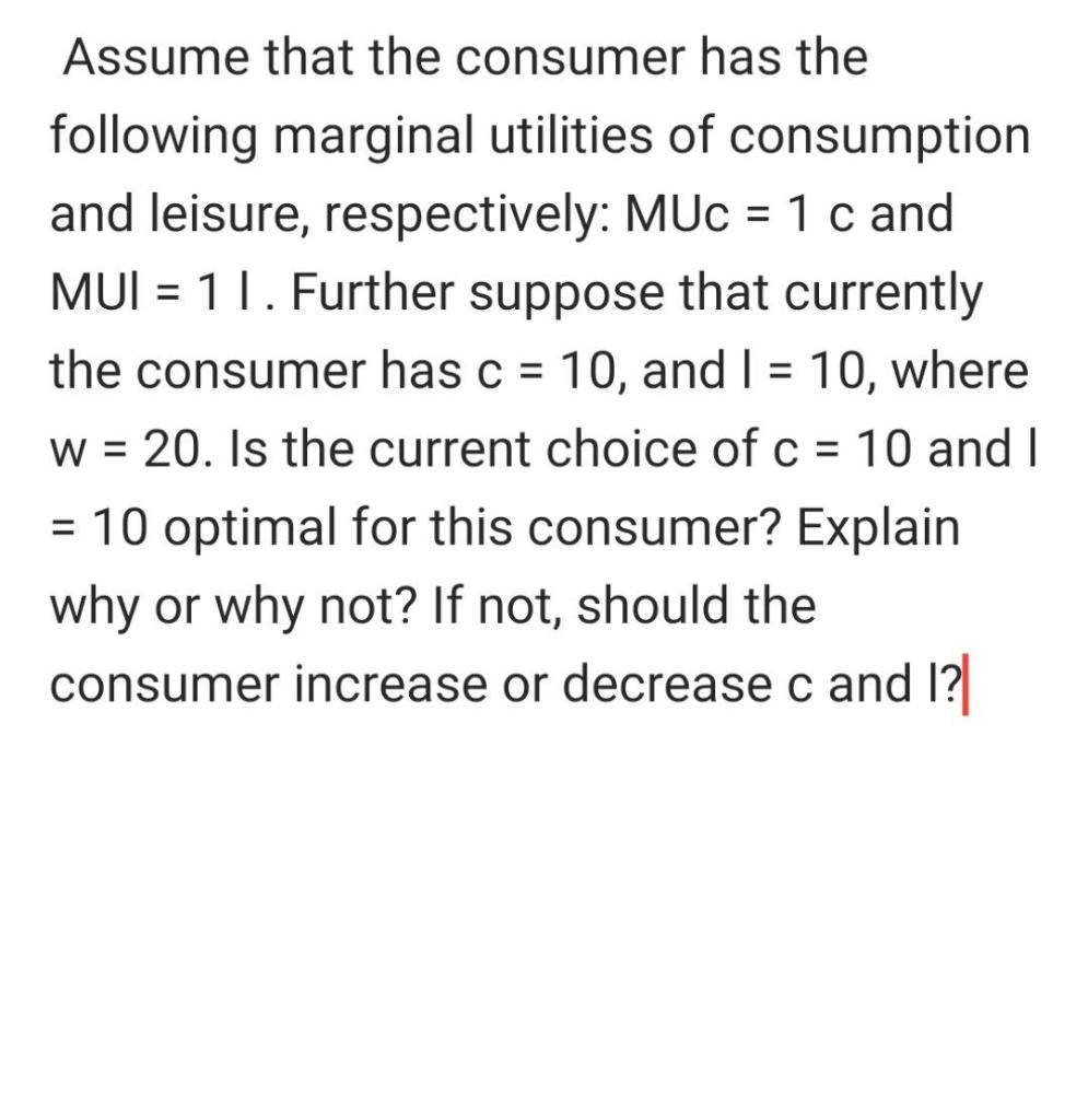 Solved = = Assume that the consumer has the following | Chegg.com