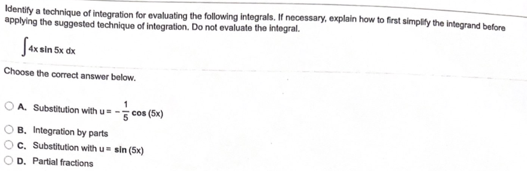 Solved Identify a technique of integration for evaluating | Chegg.com