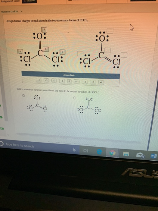 Solved > Question 13 of 20 Assign formal charges to cach | Chegg.com