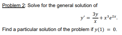 Solved Problem 2: Solve for the general solution of | Chegg.com
