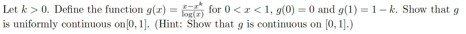 Solved Let k>0. Define the function g(x)=log(x)x−xk for 0 | Chegg.com