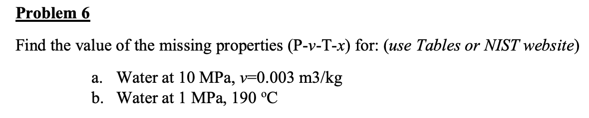 Solved Find the value of the missing properties (P-v-T-x) | Chegg.com