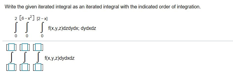 Solved Write the given iterated integral as an iterated | Chegg.com