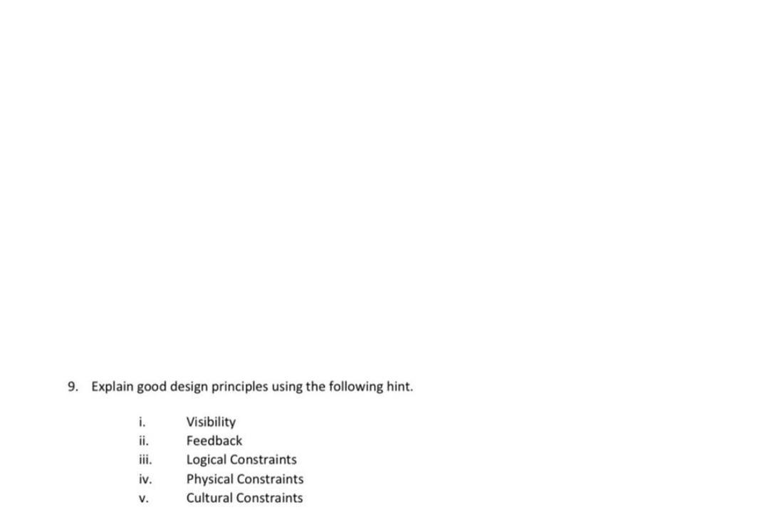 Solved 9. Explain good design principles using the following | Chegg.com