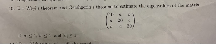 Solved use weyl theorem and gershgorin theorem to estimate | Chegg.com