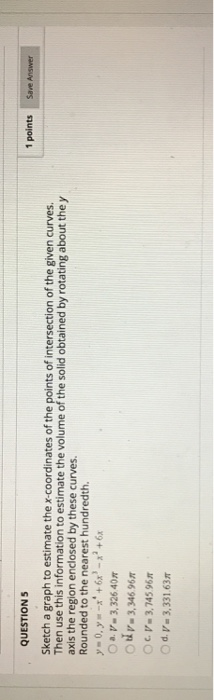 Solved QUESTION5 1 points Save Answer Sketch a graph to | Chegg.com