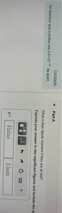 Solved Constants Part A An electron and a proton are | Chegg.com