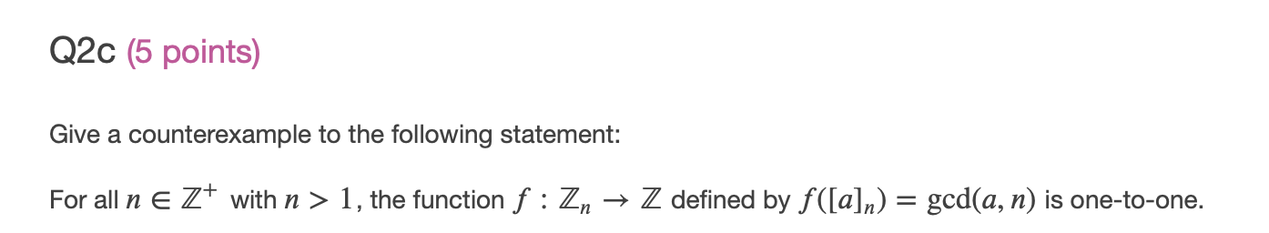 Solved Q2c (5 points) Give a counterexample to the following | Chegg.com