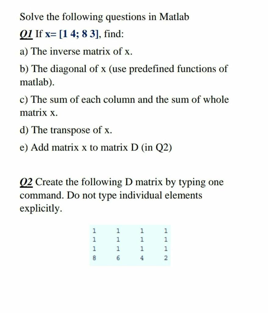 Solved Solve the following questions in Matlab Q1 If x= [1 | Chegg.com