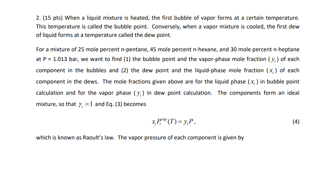 2. (15 pts) When a liquid mixture is heated, the | Chegg.com