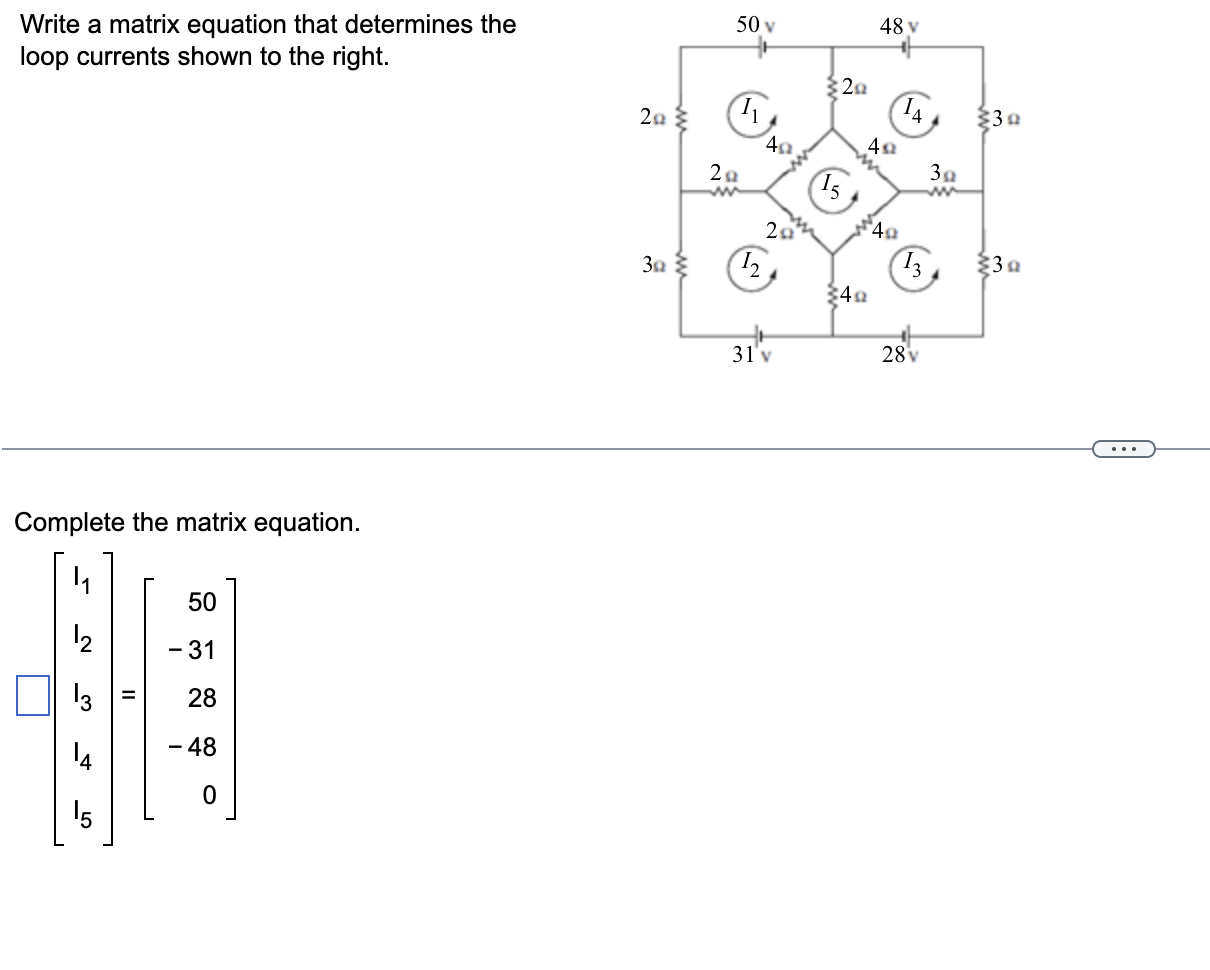 Write A Matrix Equation That Determines The Loop 