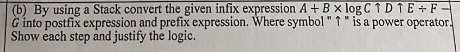 Solved (b) By using a Stack convert the given infix | Chegg.com
