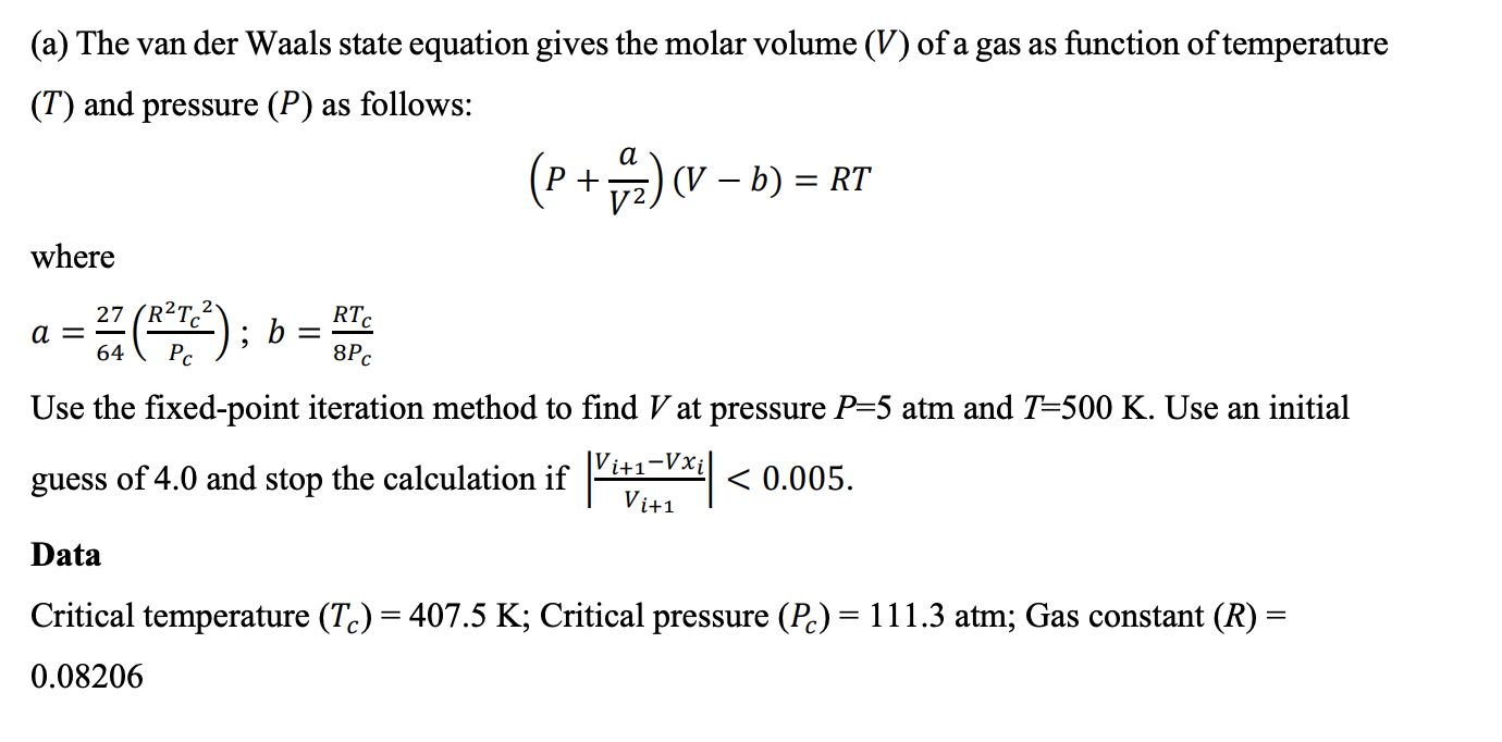 Solved (a) The van der Waals state equation gives the molar | Chegg.com