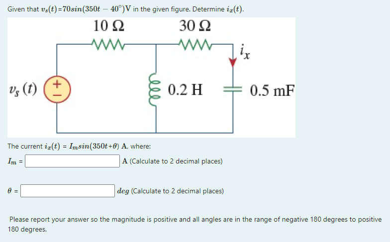 Solved Given that vs(t)=70sin(350t−40∘)V in the given | Chegg.com
