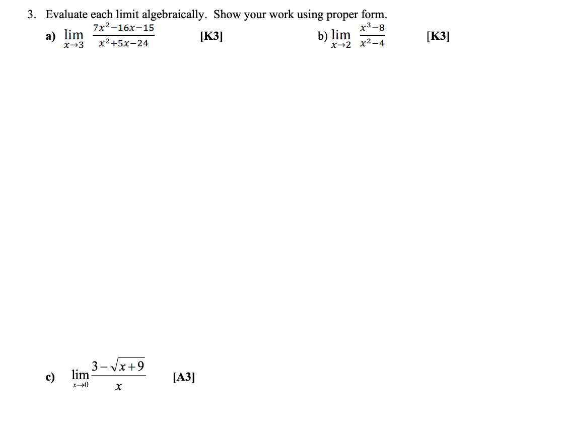 Solved 3. Evaluate each limit algebraically. Show your work | Chegg.com